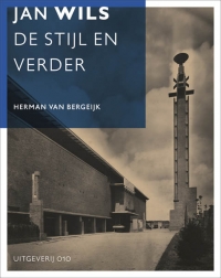 Recensie: Jan Wils - De Stijl en verder | Architectuur.ORG
